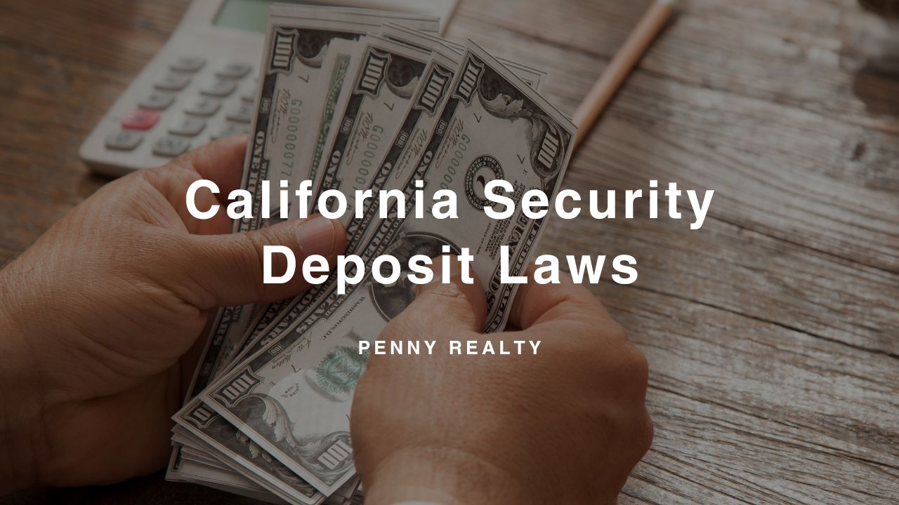 California Security Deposit Law (Ultimate Landlord Guide)